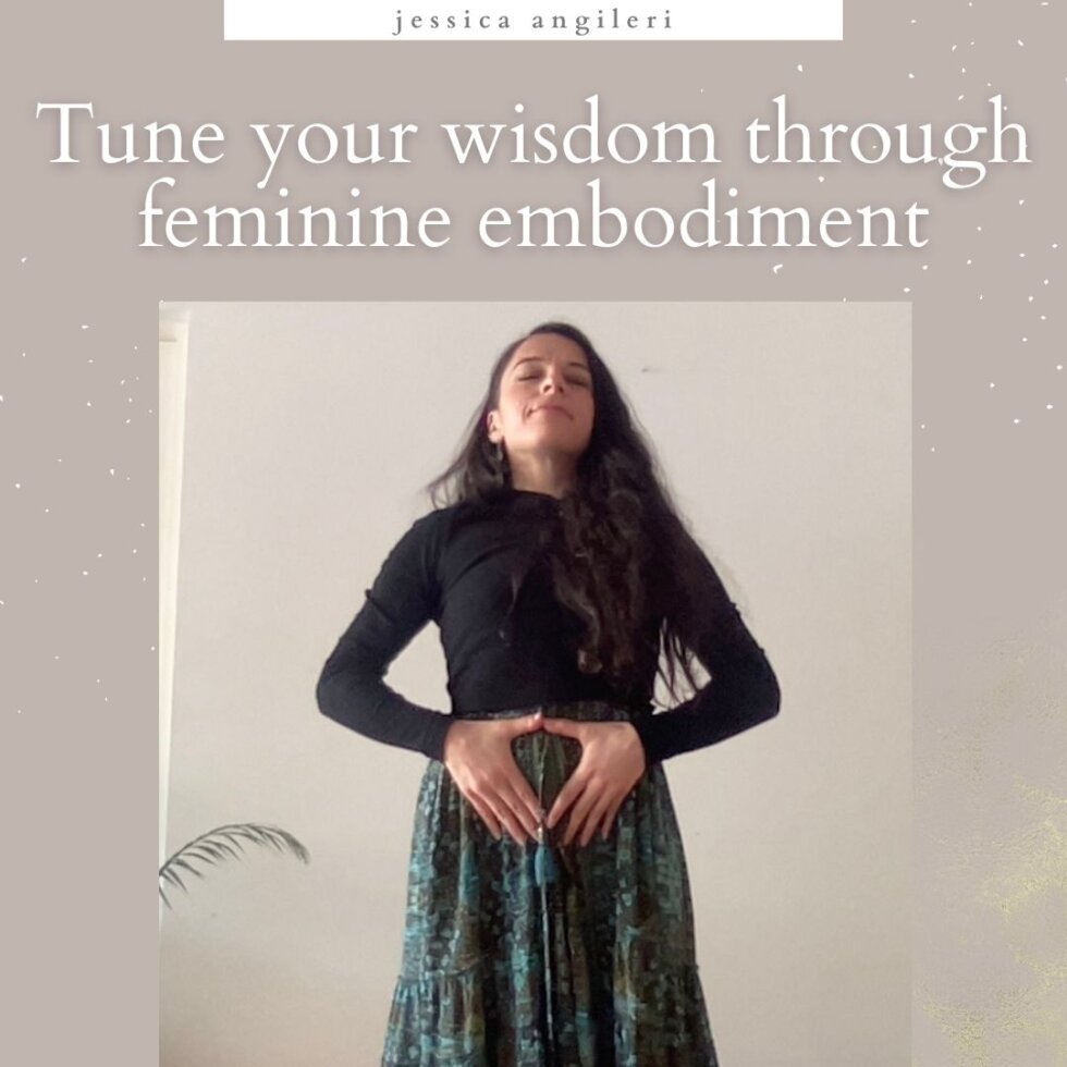 Why Sacred Movement is an important tool for Feminine Embodiment - Jessica Angileri